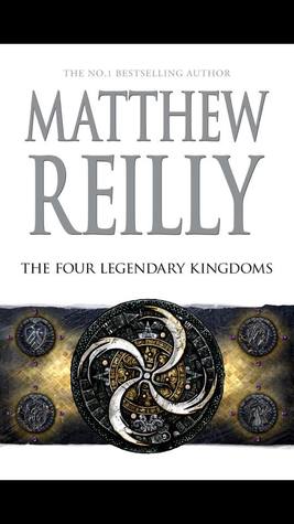 Book Review: The Four Legendary Kingdoms by Matthew Reilly – Tyson Adams